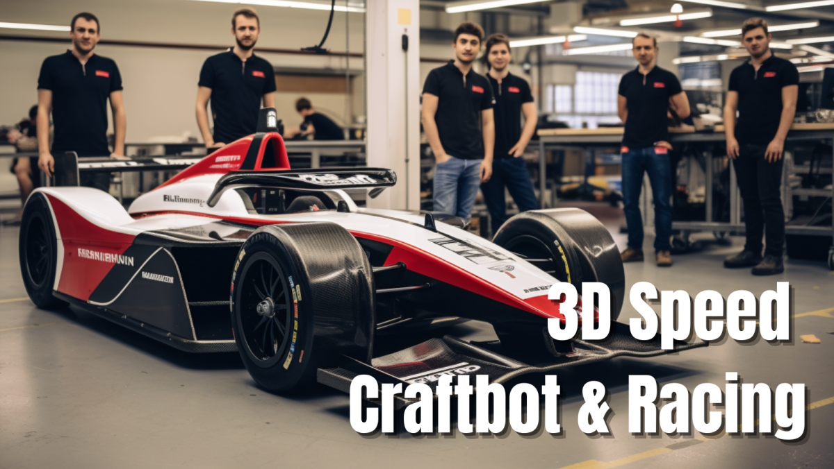 You can build a racing car with Craftbot XL 3D printers